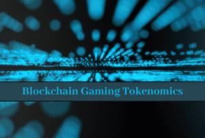 Blockchain Gaming Tokenomics Explained - Block Game Fans